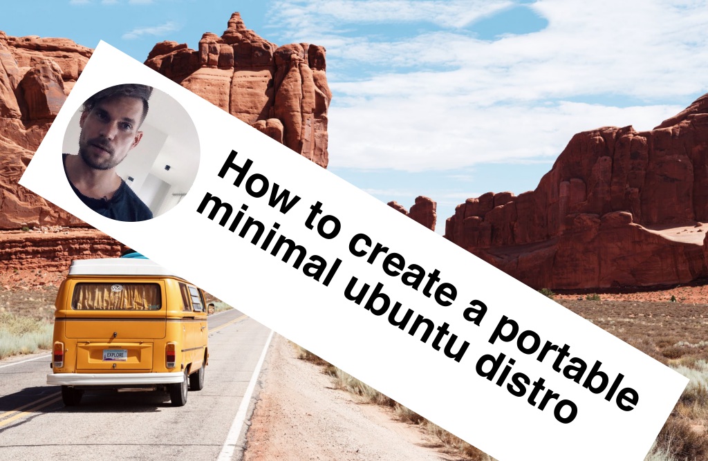 How to create a portable minimal Ubuntu distro